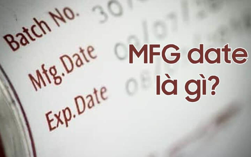 EXP và MFG là gì? Vai trò của MFG và EXP
