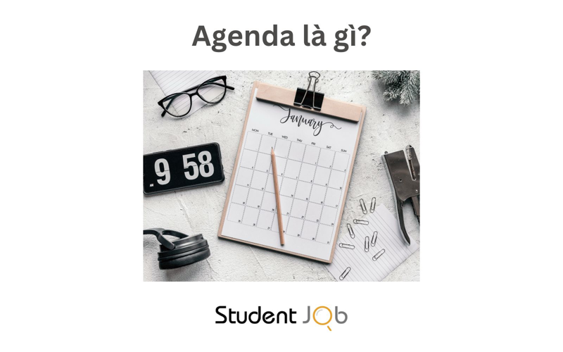 Agenda là gì? Nội dung cần có của một Agenda